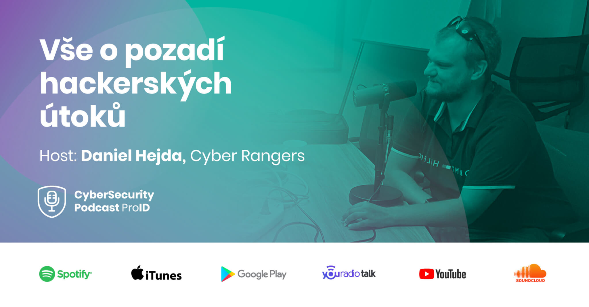 CyberSecurity Podcast #5: Vše o pozadí hackerských útoků – ProID